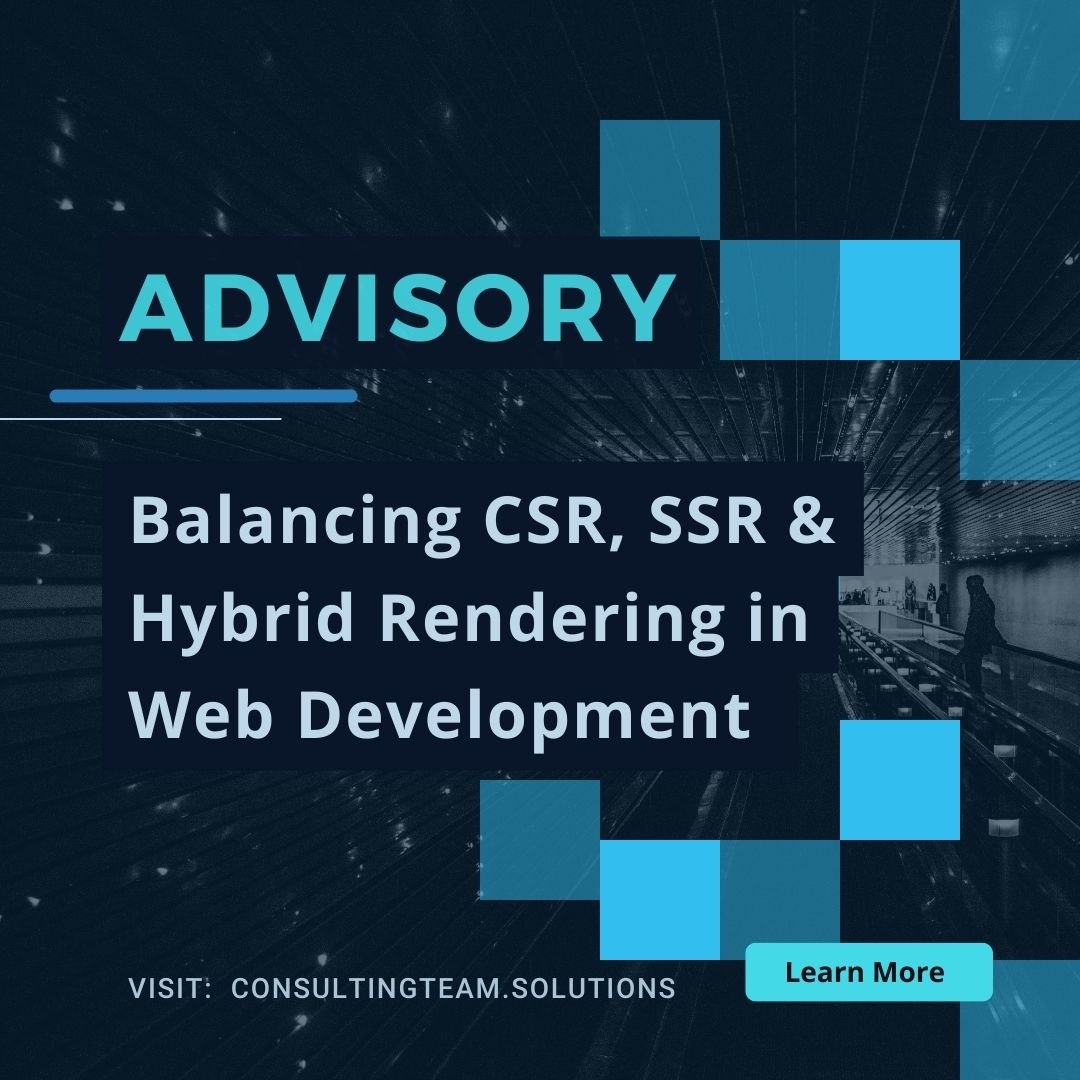 Balancing CSR, SSR & Hybrid Rendering in Web Development